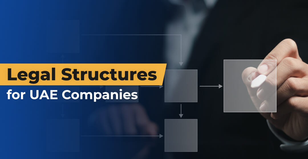 A Guide to Legal Structures for UAE Companies