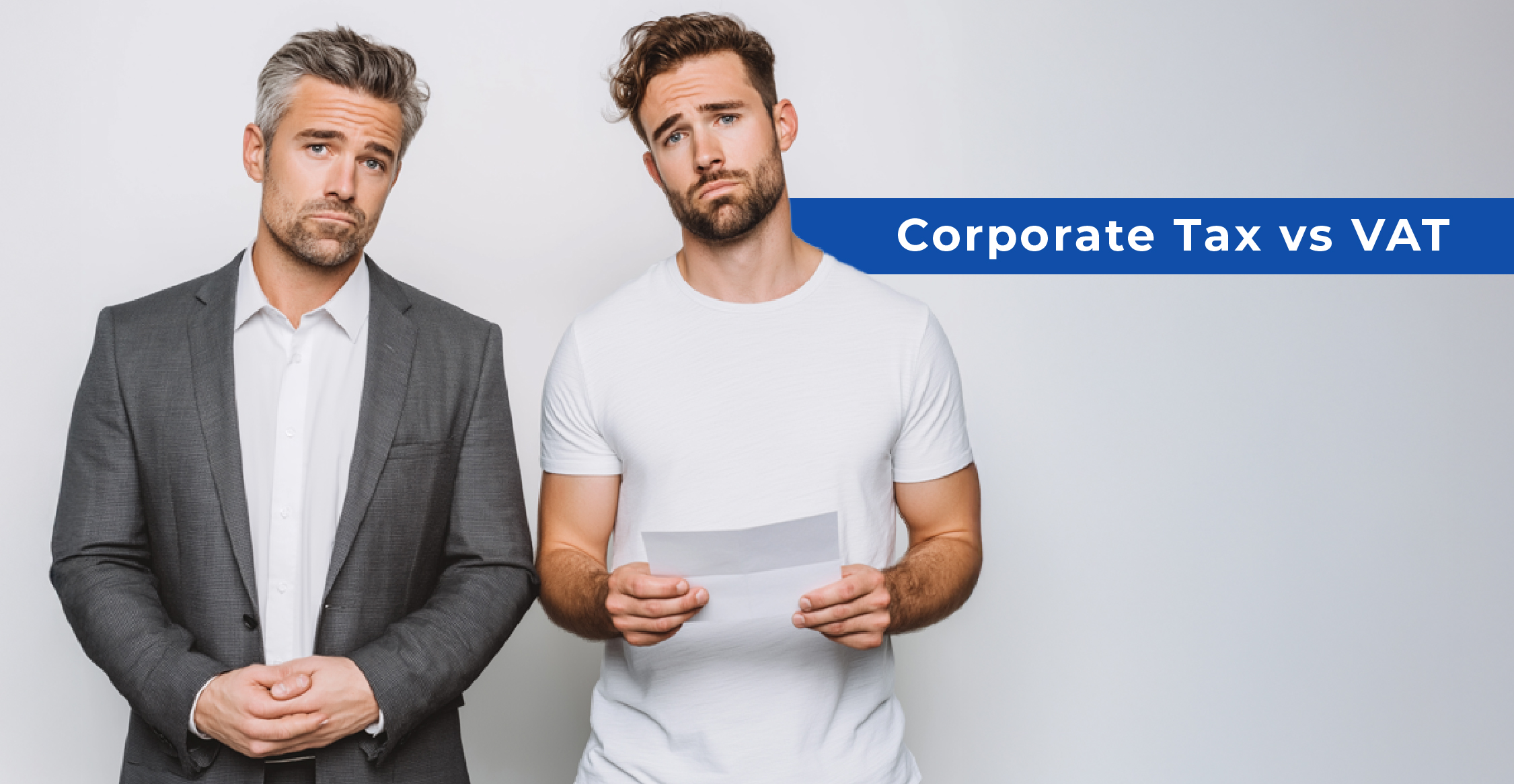 Corporate Tax vs VAT in UAE: Key Differences Every Business Must Know